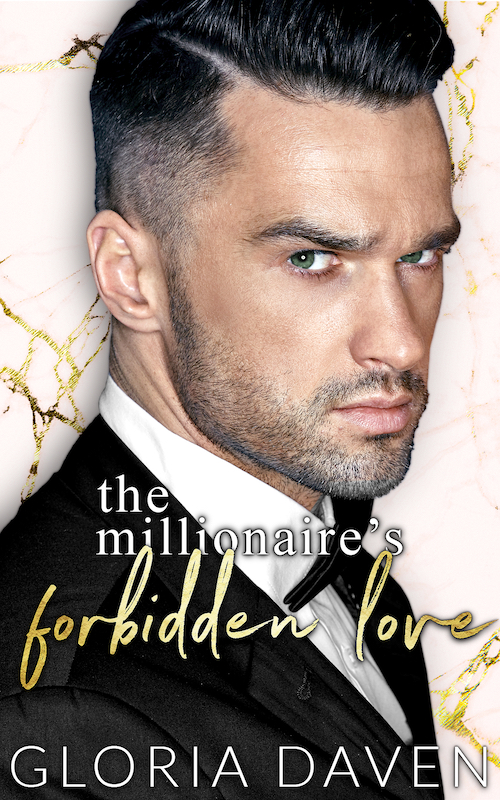 The Millionaire's Forbidden Love by Gloria Daven | Goodreads