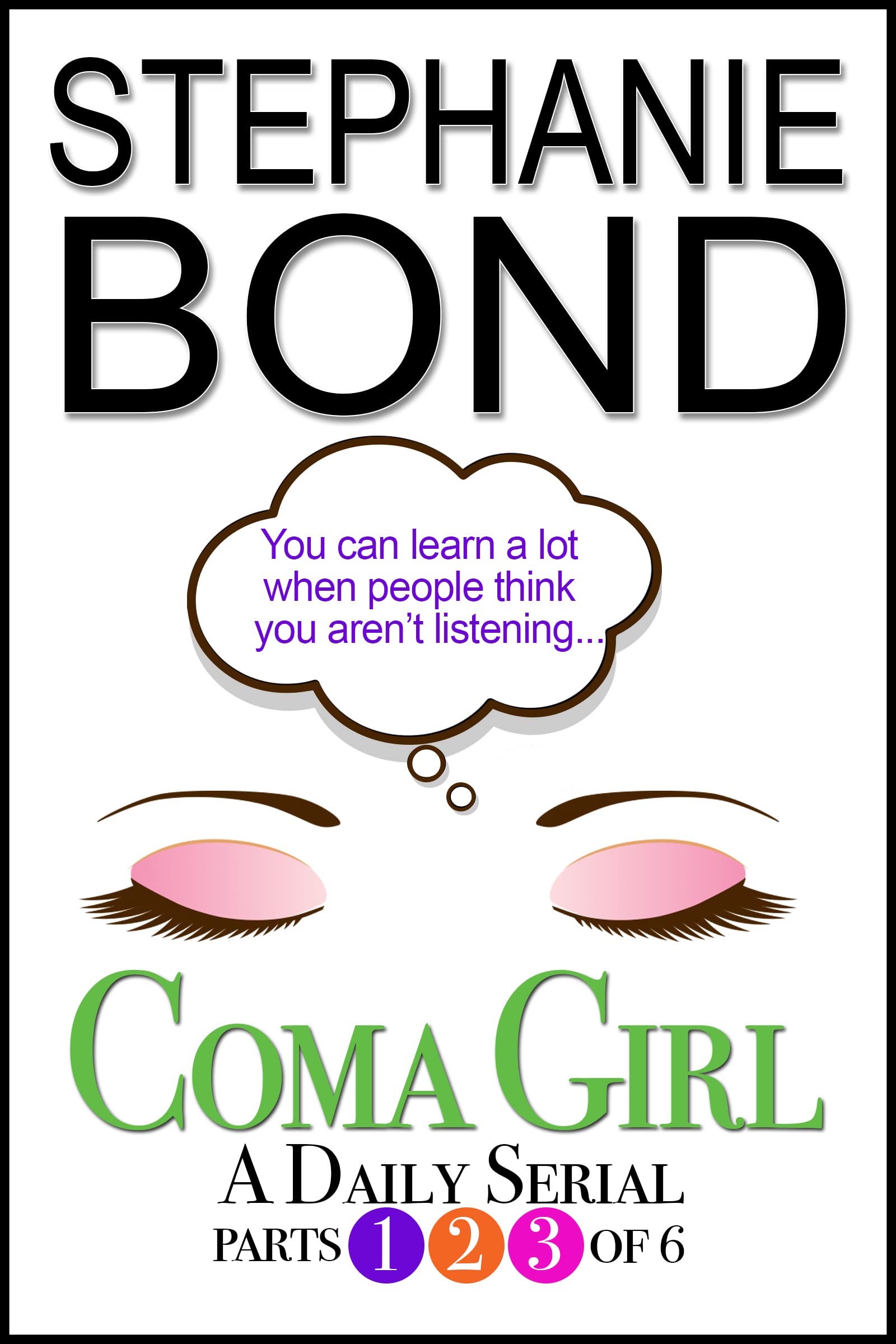 COMA GIRL: parts 1-3 of 6 by Stephanie Bond | Goodreads