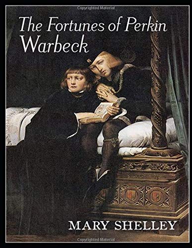 The Fortunes of Perkin Warbeck by Mary Wollstonecraft Shelley | Goodreads