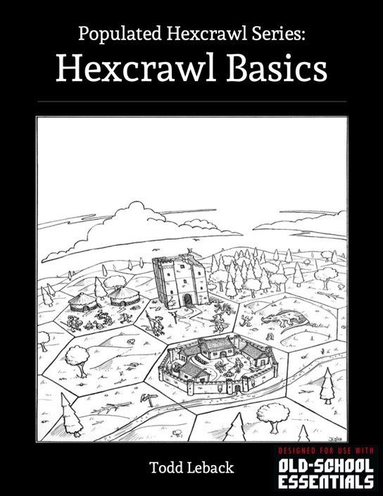 Hexcrawl Basics (Populated Hexcrawl Series, #1) by Todd Leback | Goodreads