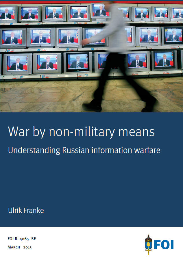 War by non-military means: understanding Russian information warfare by ...