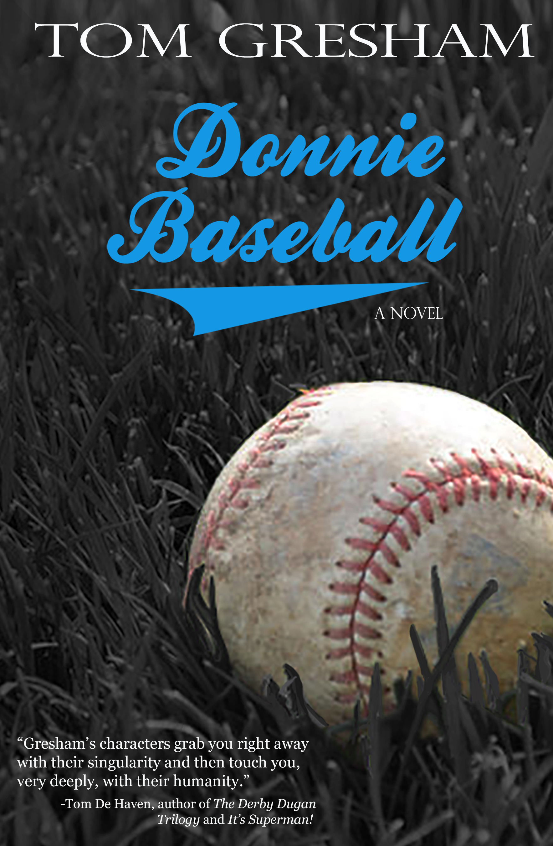 Donnie Baseball: A Novel by Tom Gresham | Goodreads