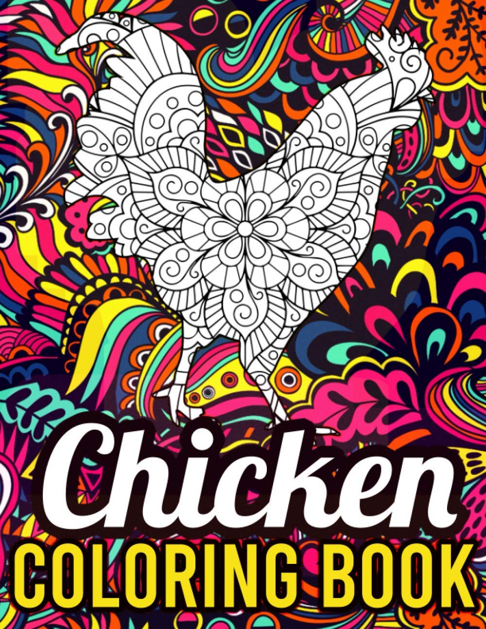 Chicken Coloring Book: Stress Relieving Coloring Book for Chicken ...
