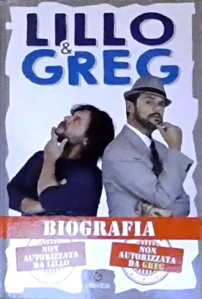 Lillo & Greg Biografia by Lillo & Greg | Goodreads
