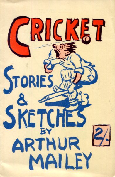 Cricket Stories & Sketches by Arthur Mailey | Goodreads