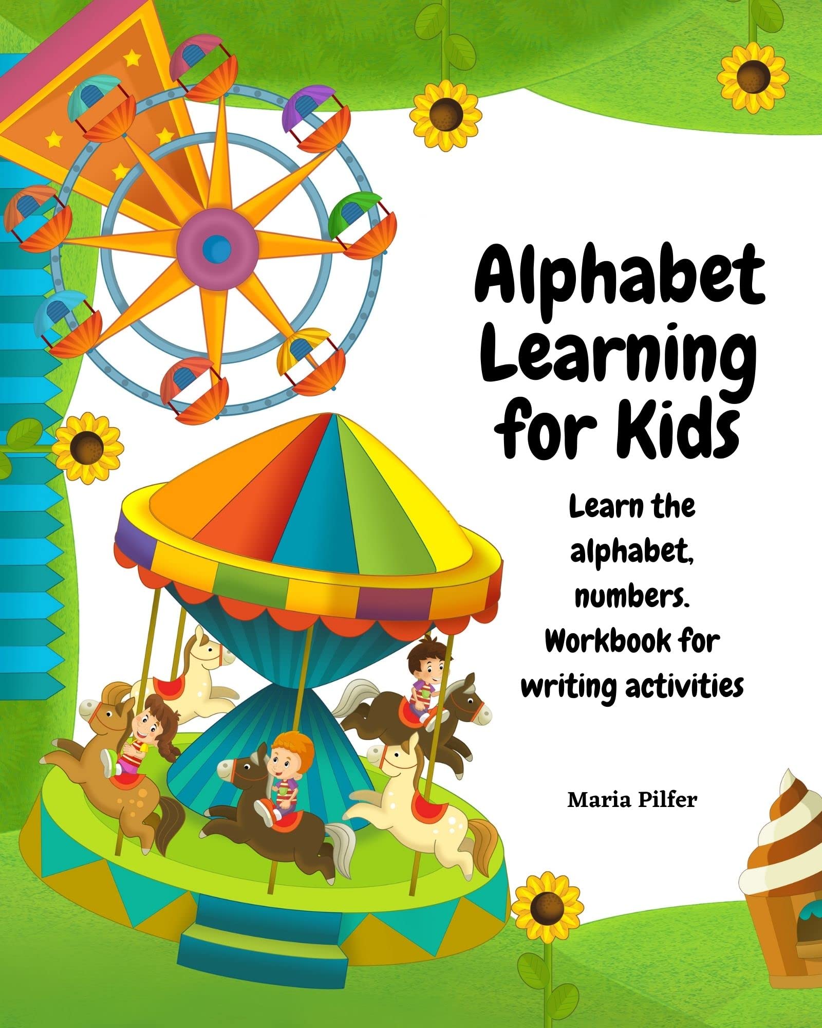 Alphabet Learning for Kids: Learn to the alphabet, numbers. Workbook ...