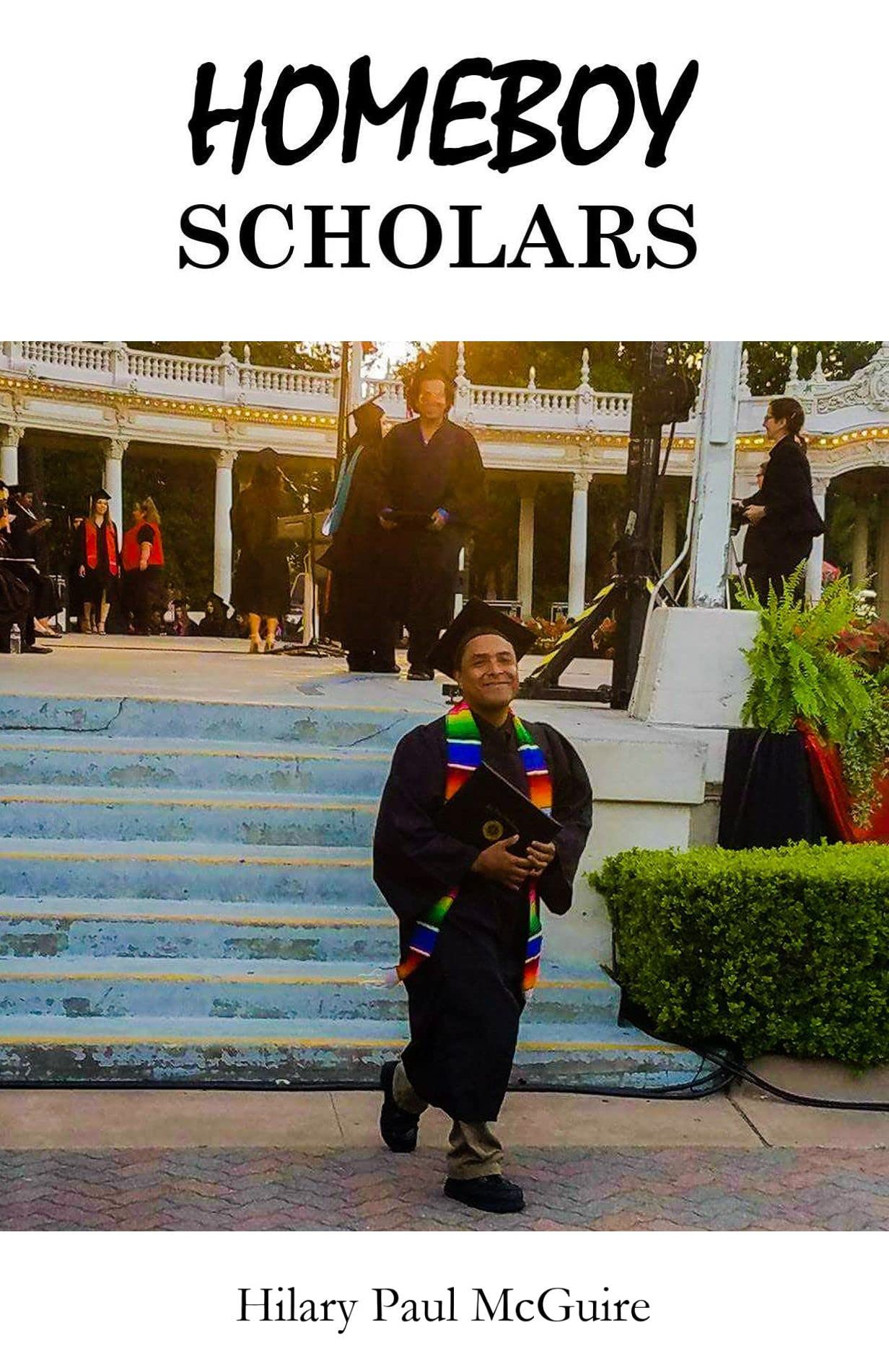 Homeboy Scholars: Breaking the Mold by Hilary Paul McGuire | Goodreads