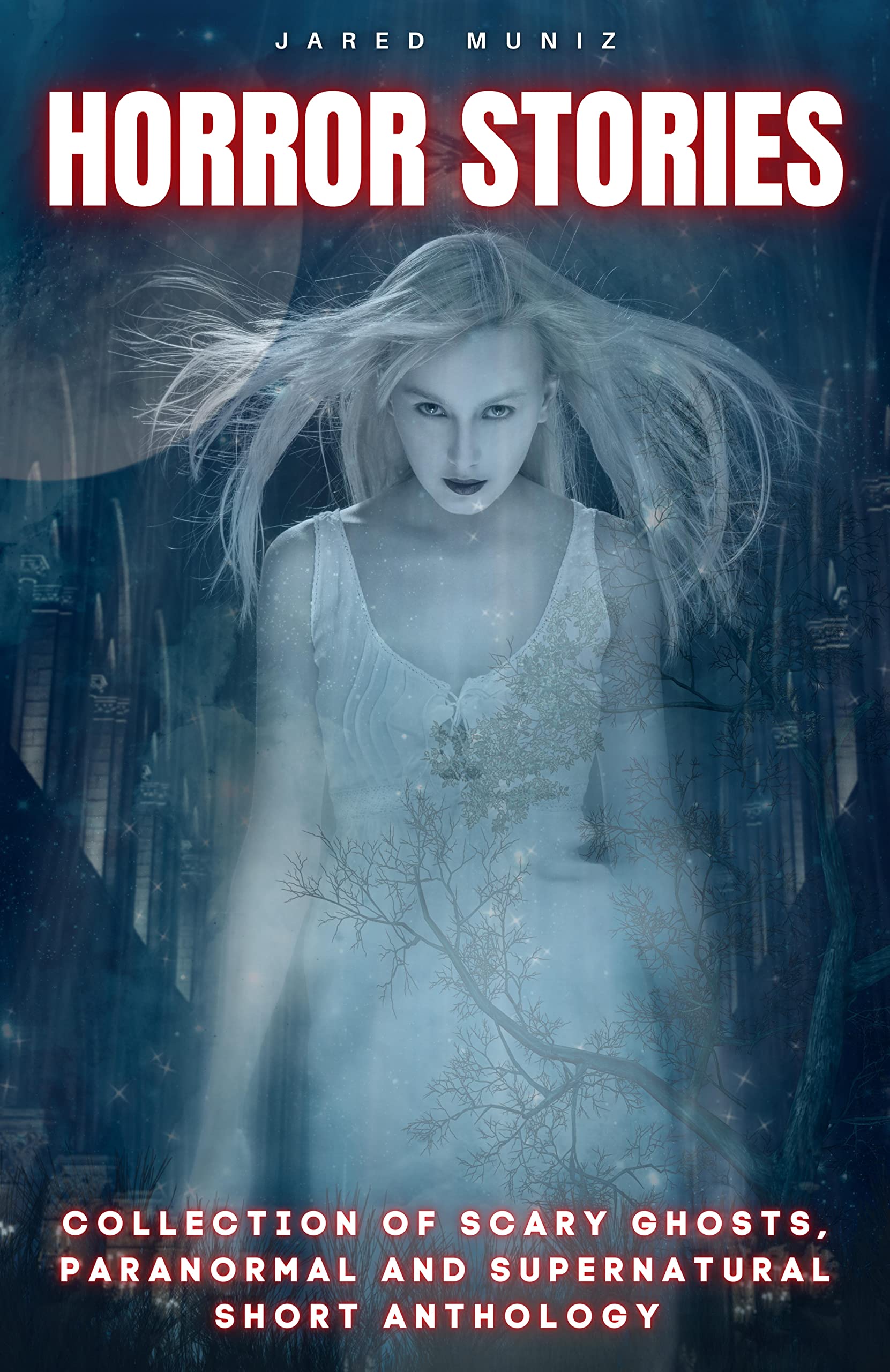 Horror Stories: Collection of Scary Ghosts, Paranormal and Supernatural ...