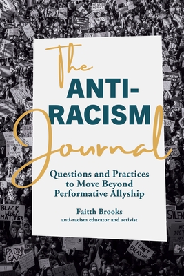 The Anti-Racism Journal: Questions and Practices to Move Beyond ...