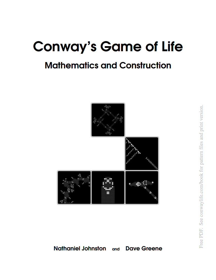 Conway's Game of Life: Mathematics and Construction by Nathaniel ...