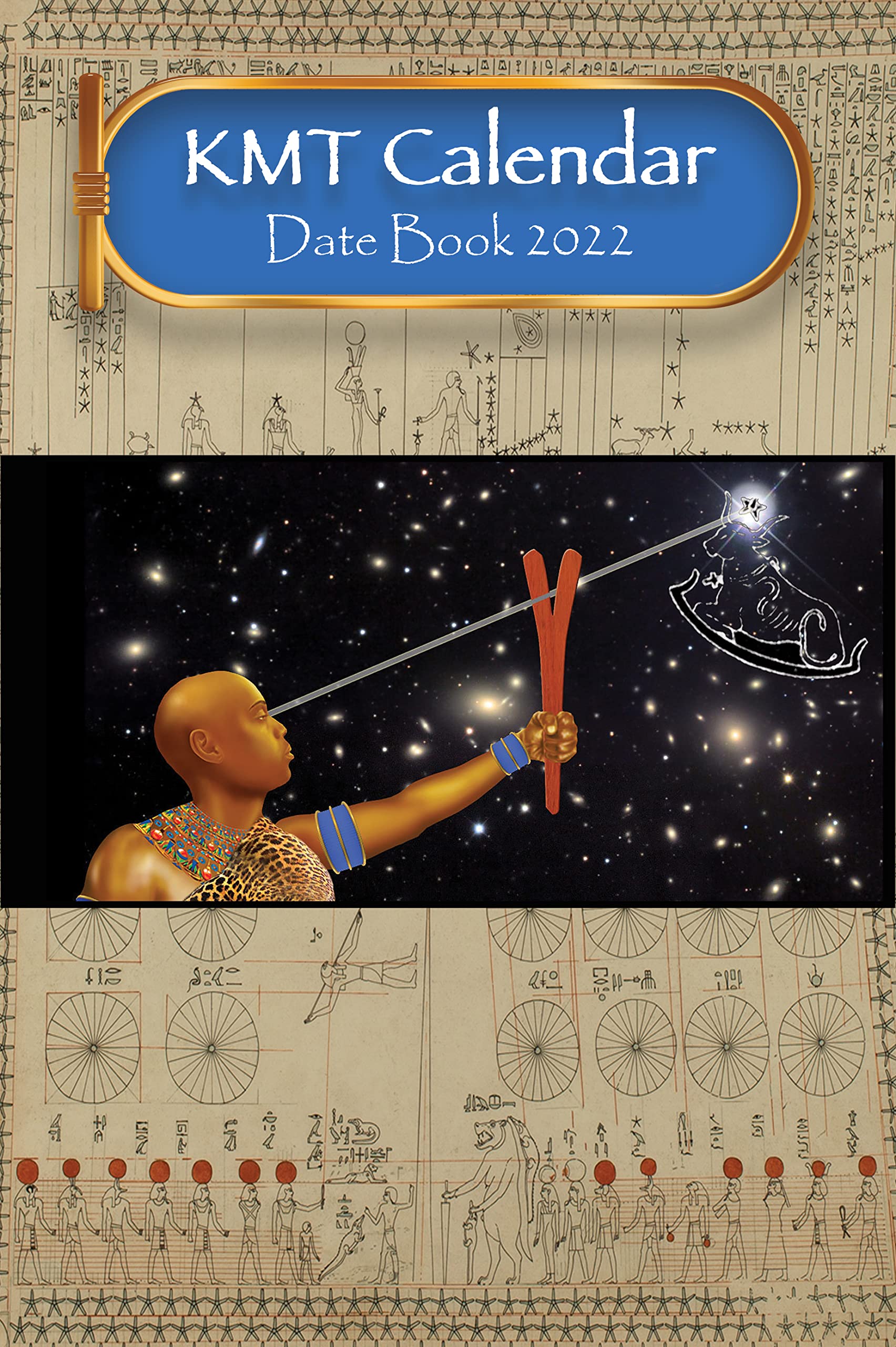 KMT Calendar Date Book 2022: Kemetic Lunar Calendar by Ubenna ...