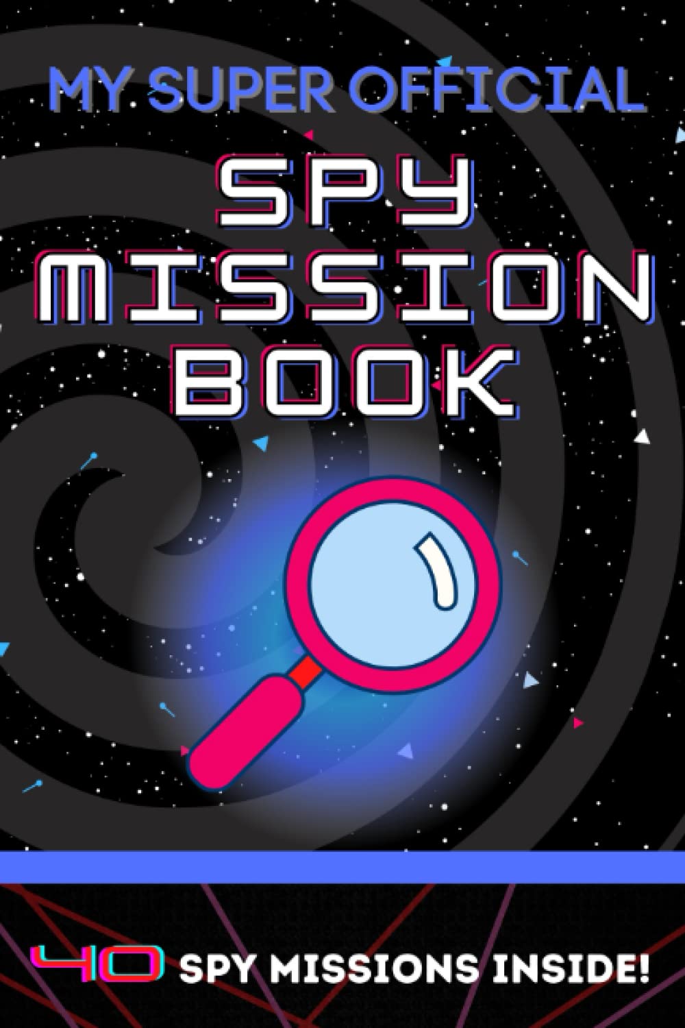 My Super Official Spy Mission Book: 40 Missions Inside - Spy School ...