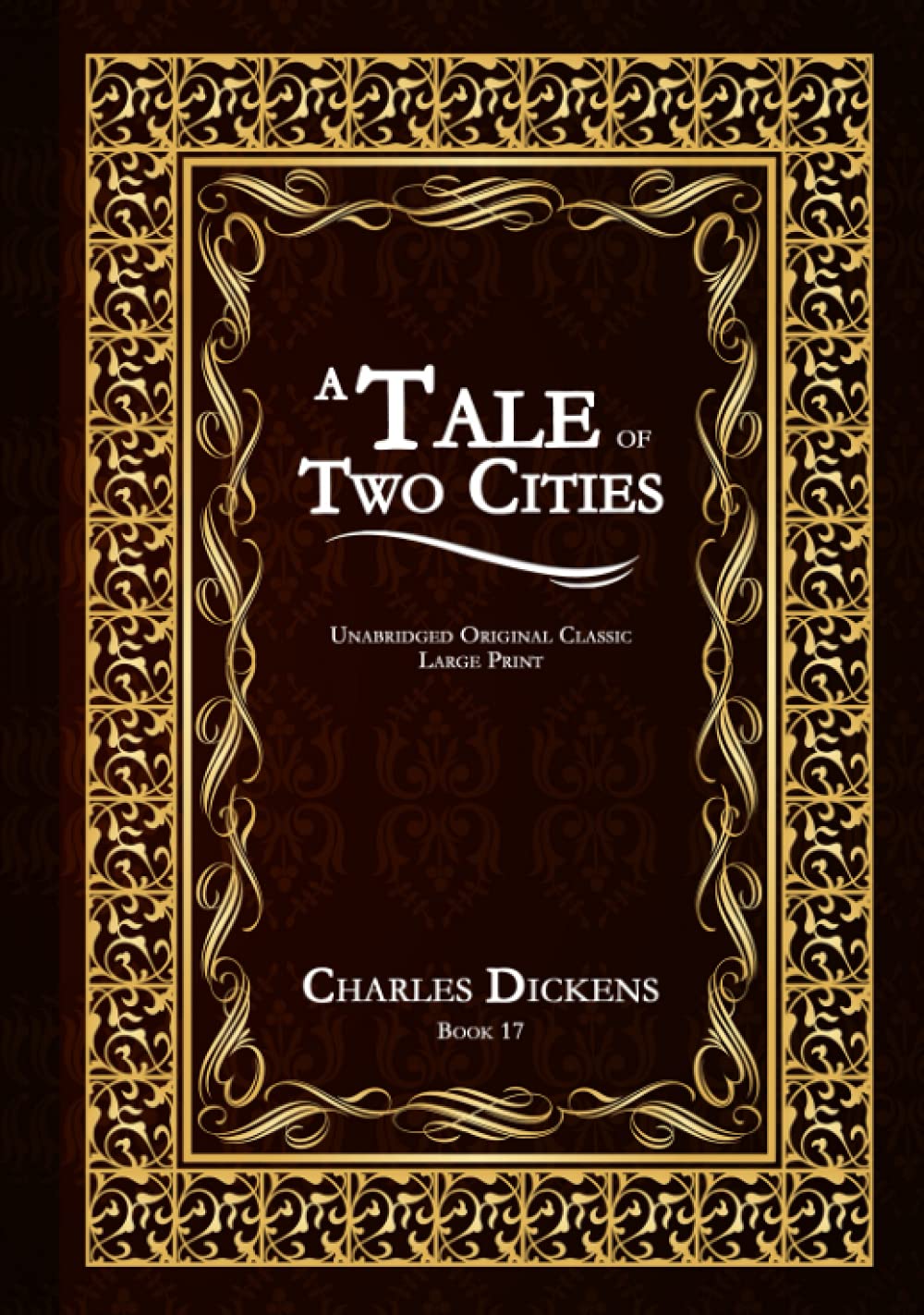 A TALE OF TWO CITIES: UNABRIDGED ORIGINAL CLASSIC - CHARLES DICKENS ...