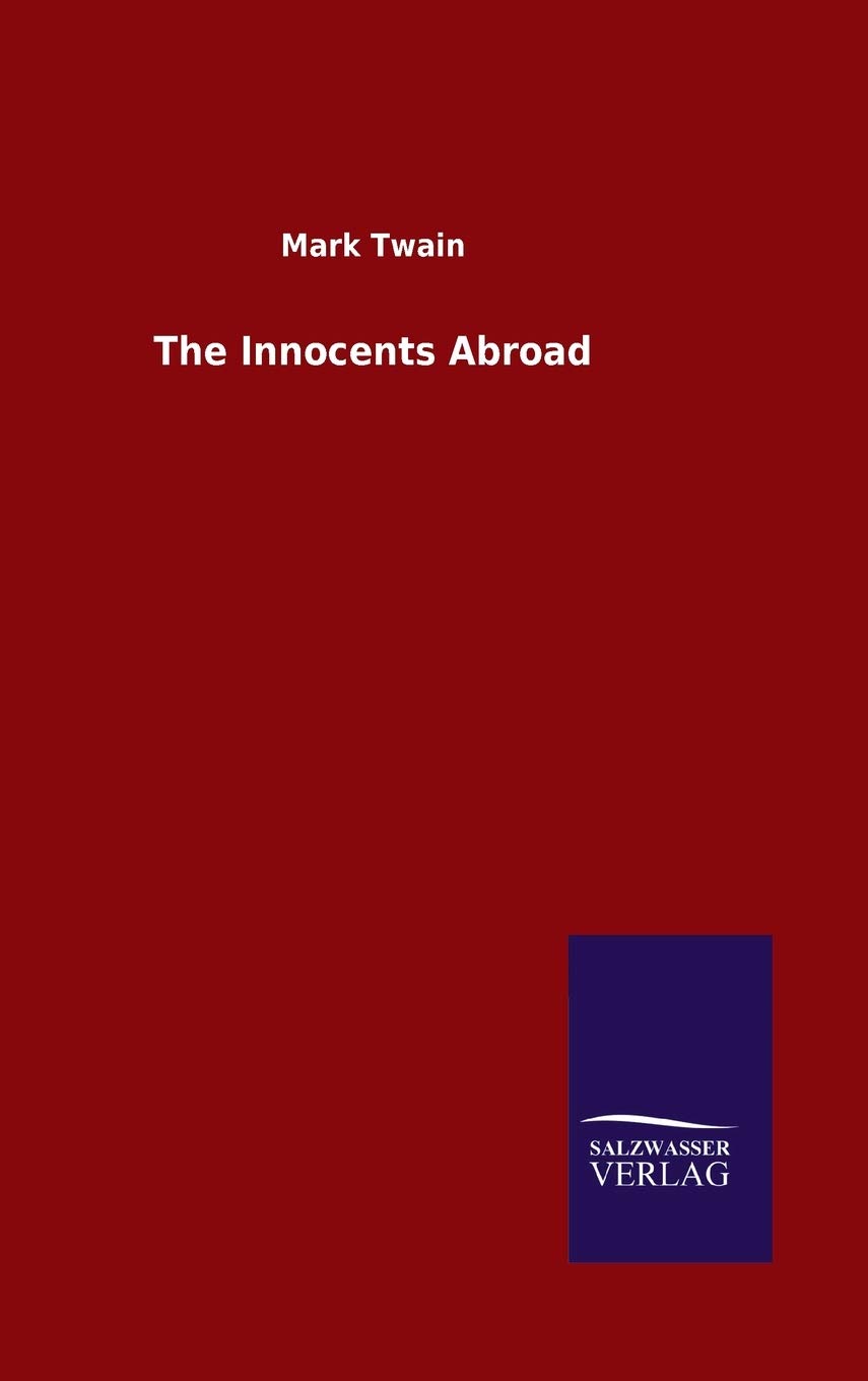 The Innocents Abroad by Mark Twain | Goodreads