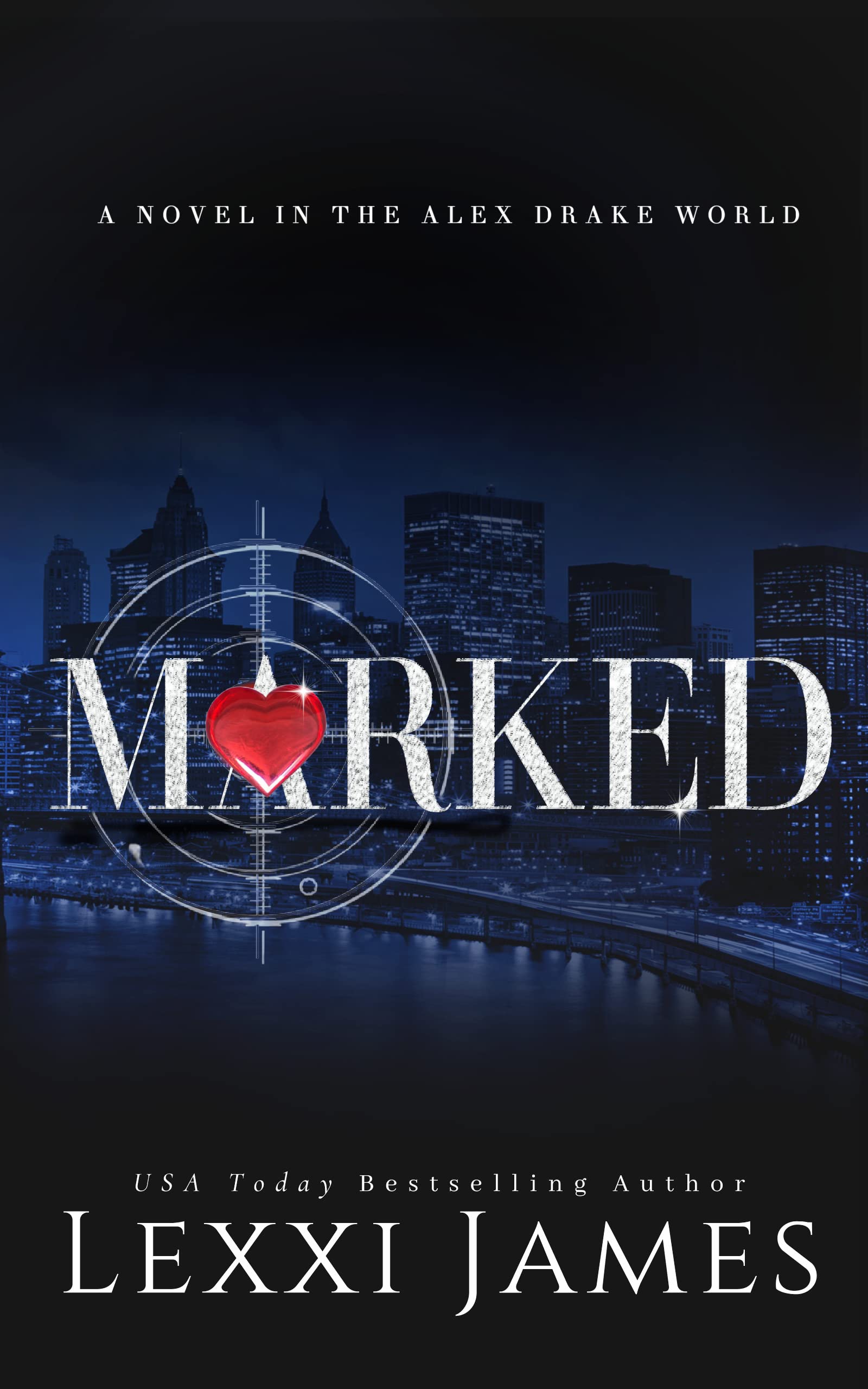 Marked (The Alex Drake Series) by Lexxi James | Goodreads