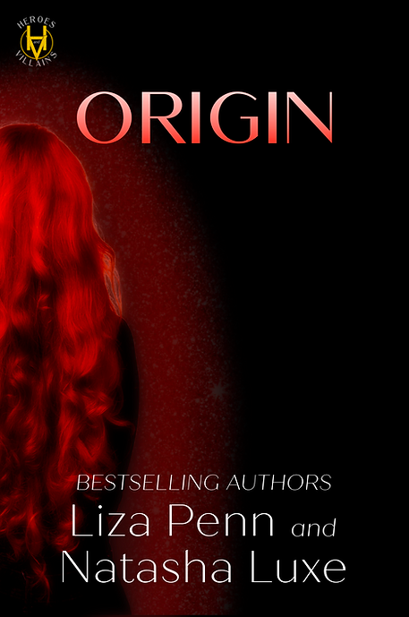 Origin: Prequel Novella to the Heroes and Villains Series by Liza Penn ...