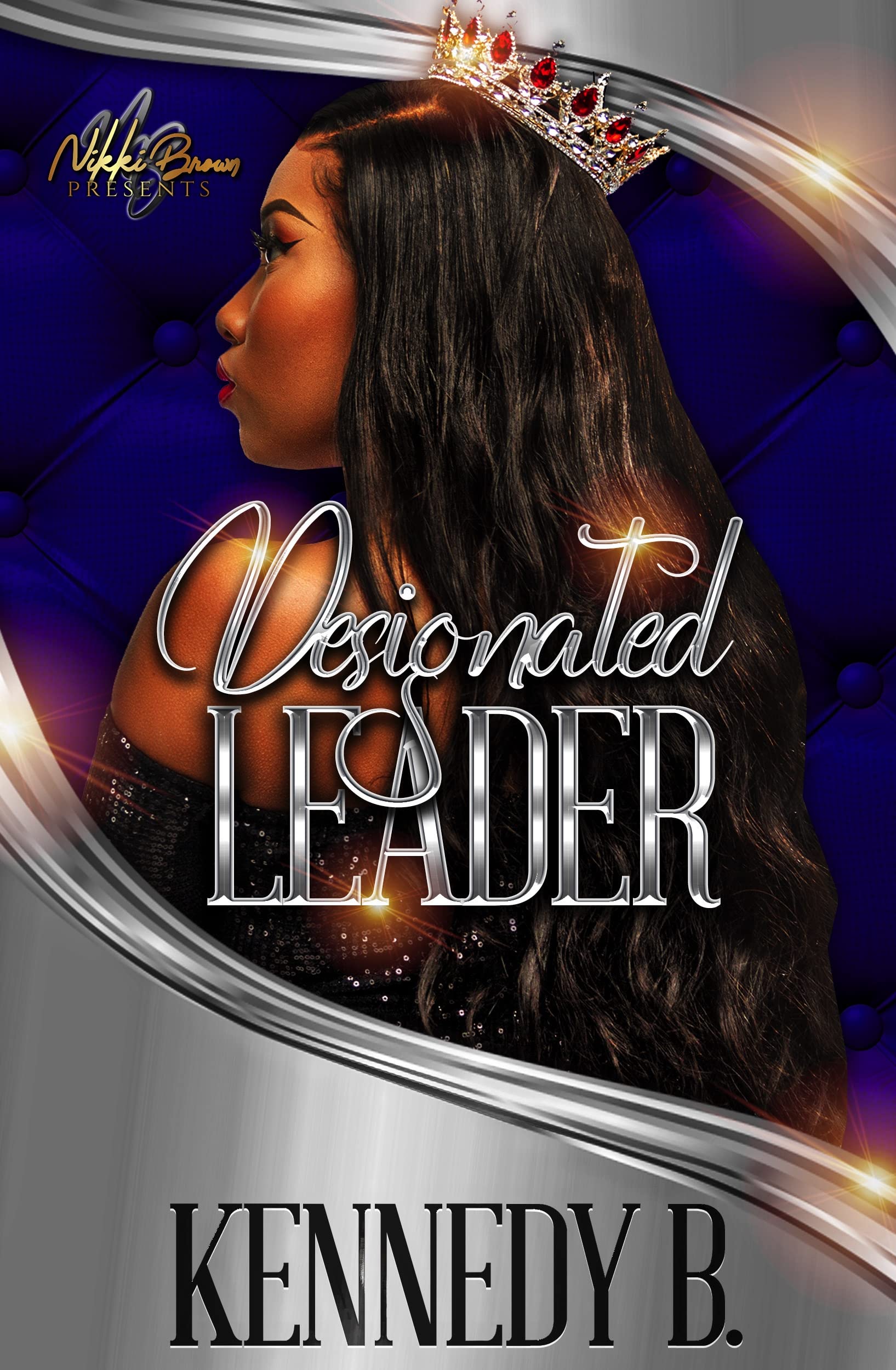Designated Leader by Kennedy B. | Goodreads