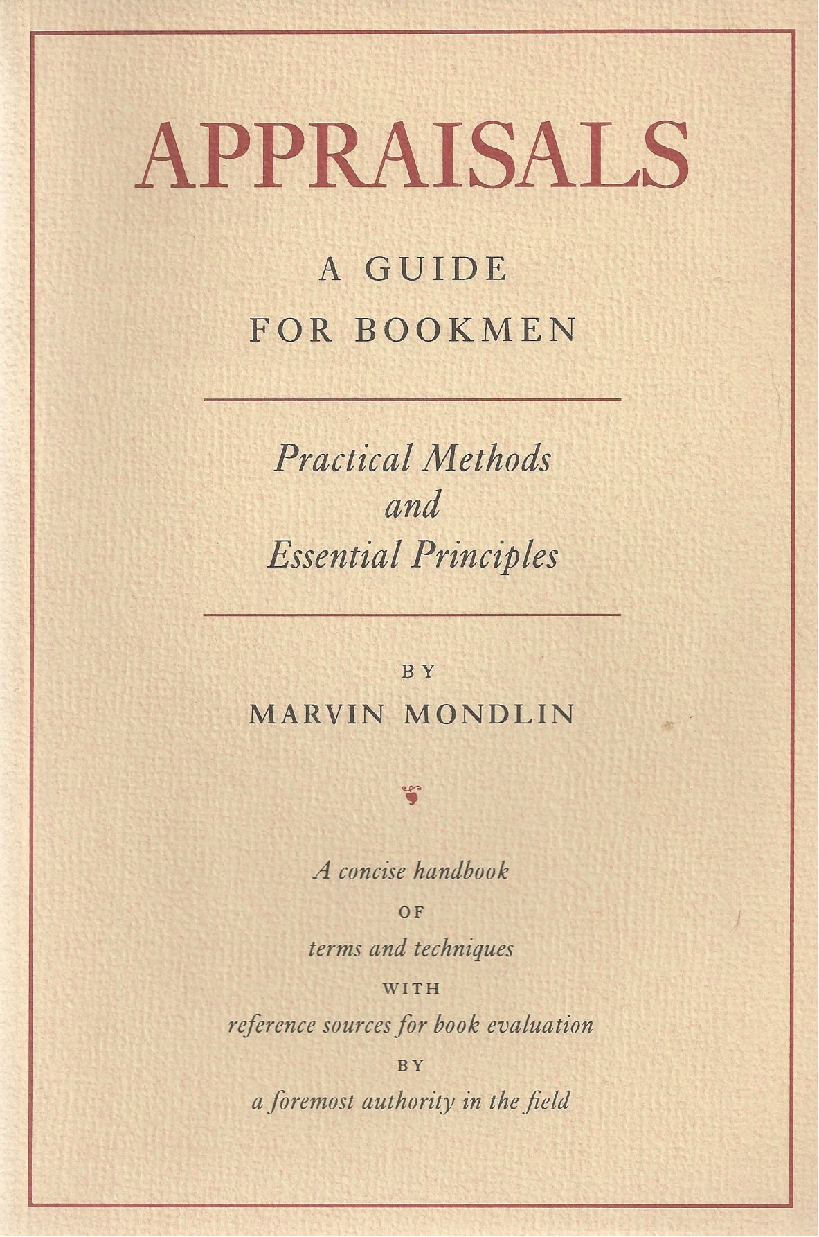 Appraisals: A Guide for Bookmen by Marvin Mondlin | Goodreads