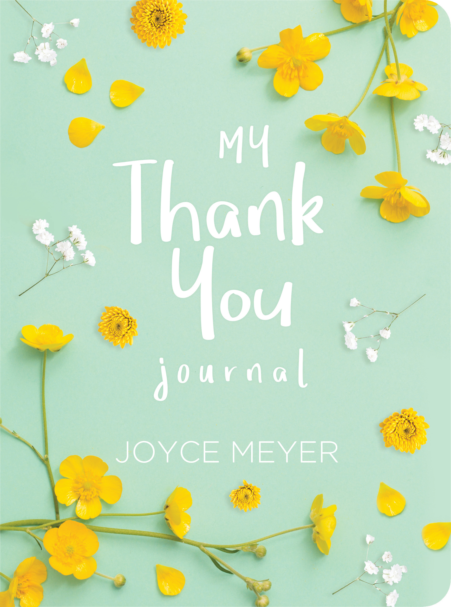 My Thank You Journal by Joyce Meyer | Goodreads