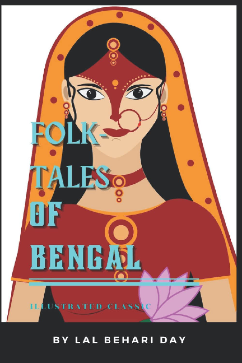 Folk-Tales of Bengal: with original illustrations by Lal Behari Day ...