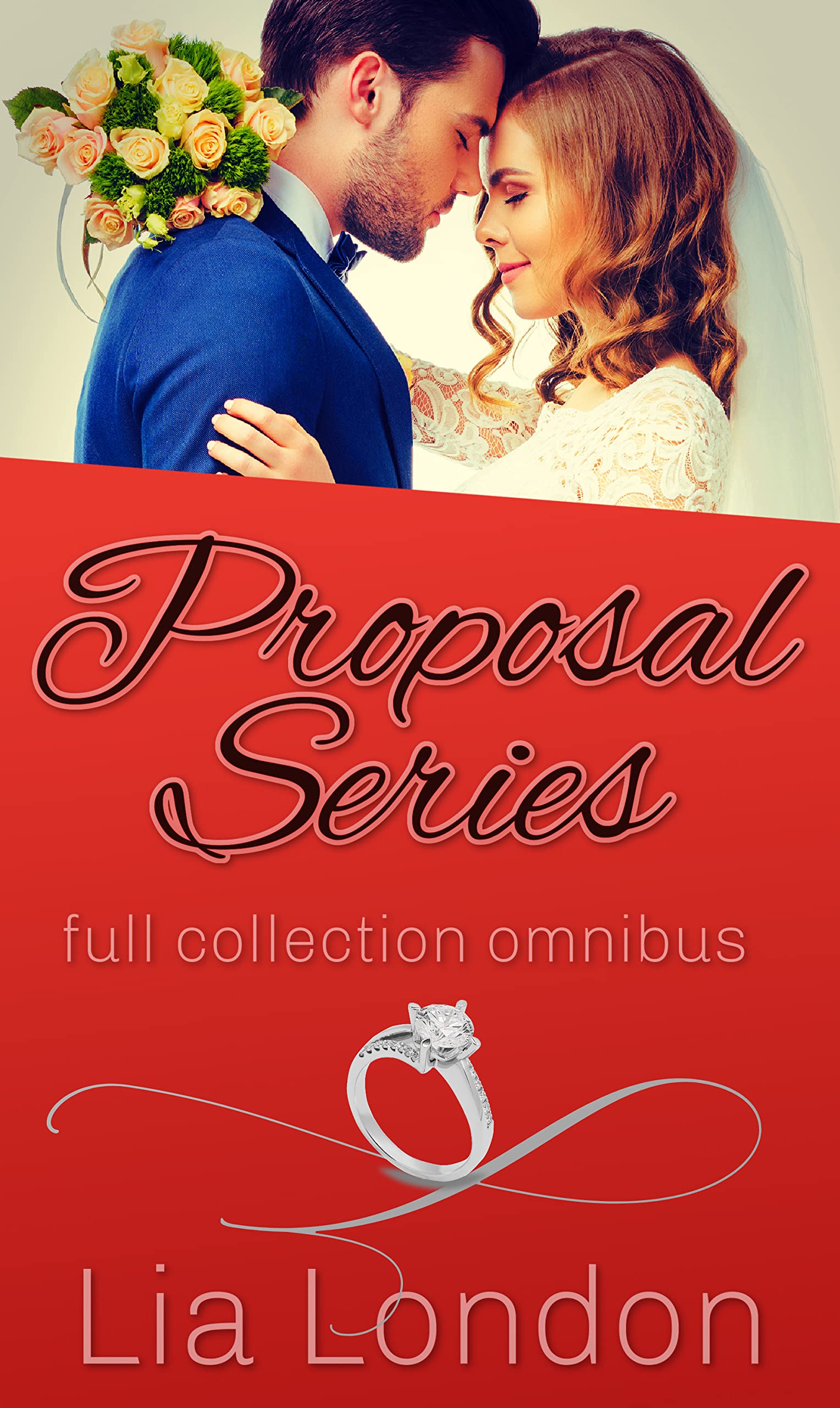 Proposal Series Full Collection Omnibus by Lia London | Goodreads
