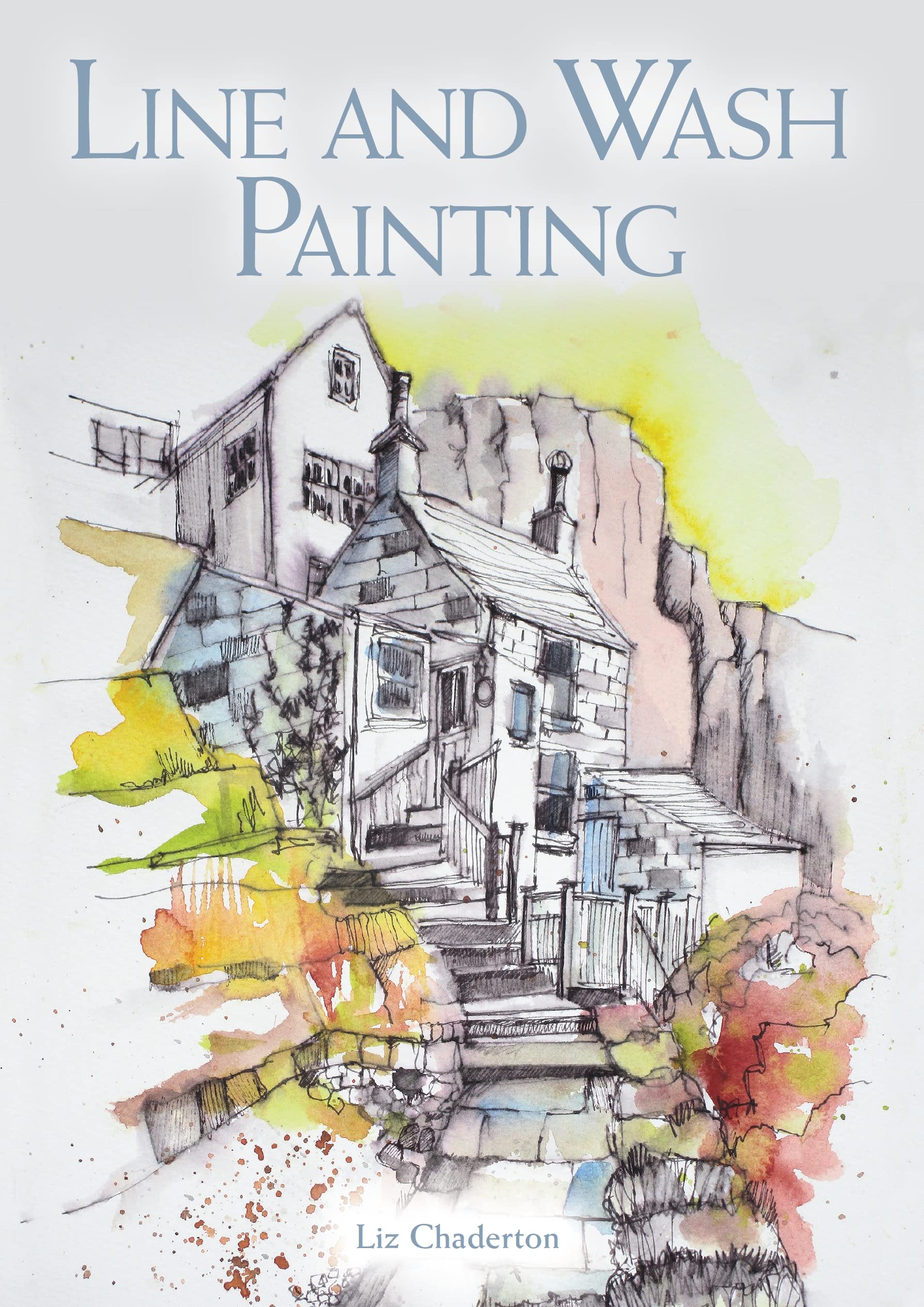 Line and Wash Painting by Liz Chaderton | Goodreads