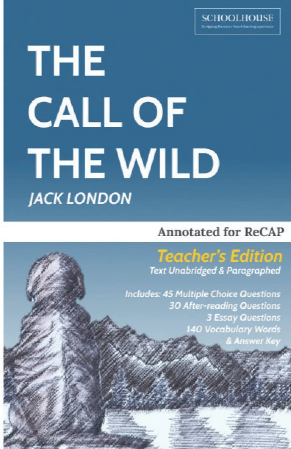 The Call of the Wild: Annotated for ReCAP Teacher's Edition by Jack ...