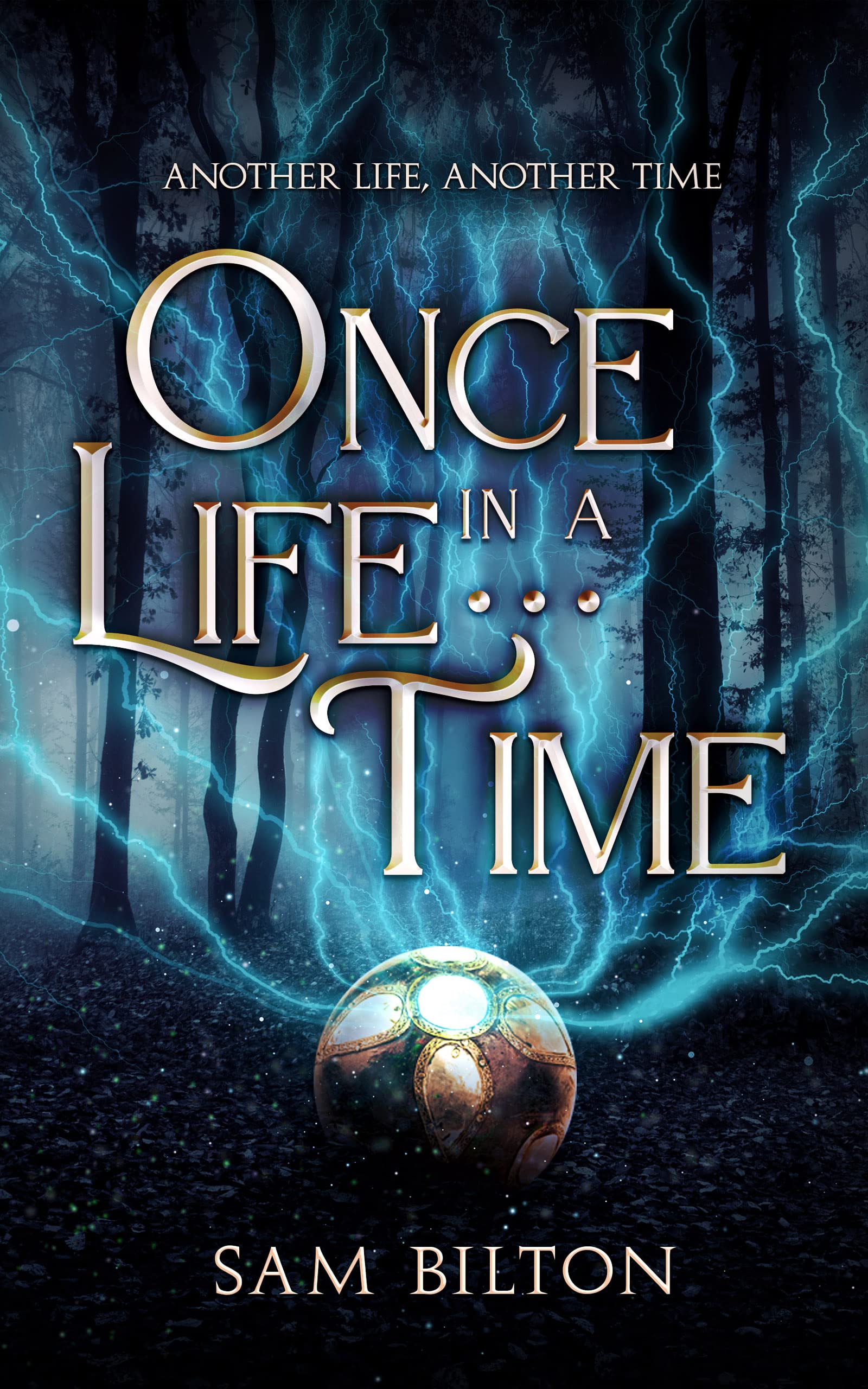 Once in a Life... Time by Sam Bilton | Goodreads