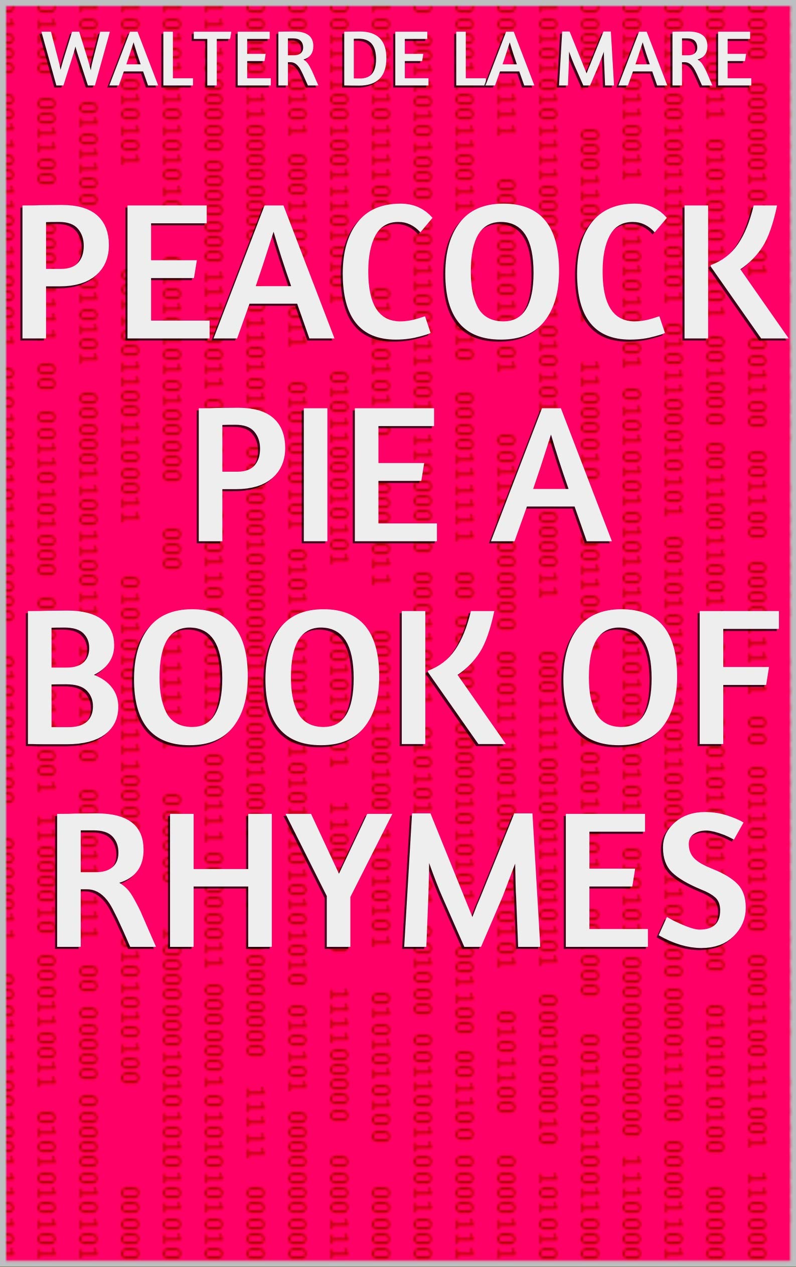 Peacock Pie a Book of Rhymes by Walter de la Mare | Goodreads