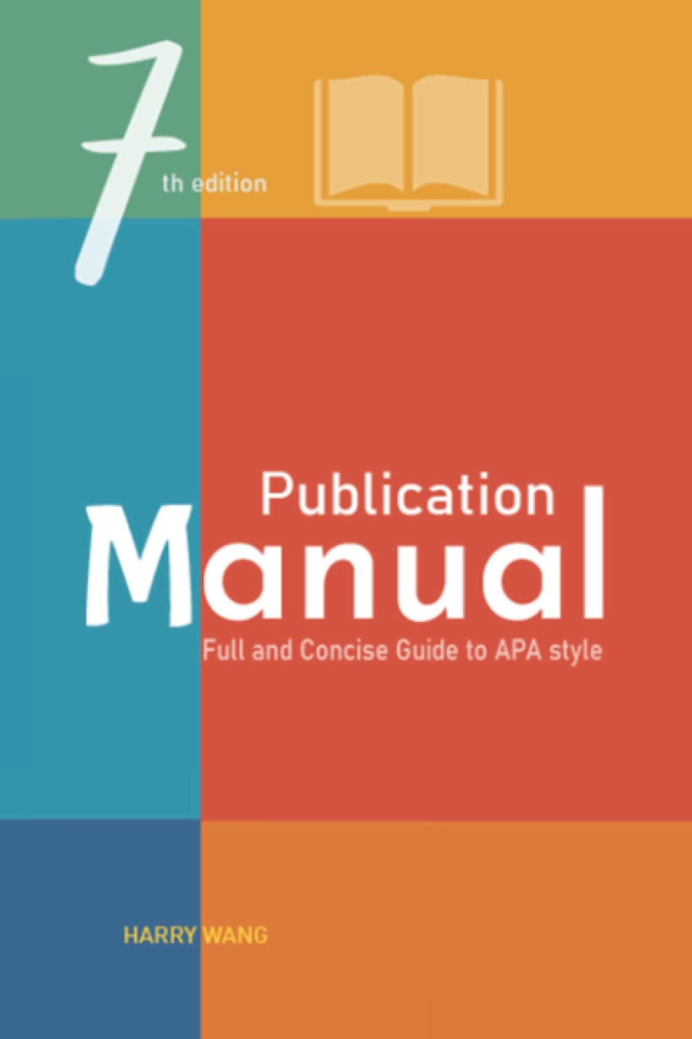 7th pub Manual 100 pages guide to APA style by Harry Wang | Goodreads