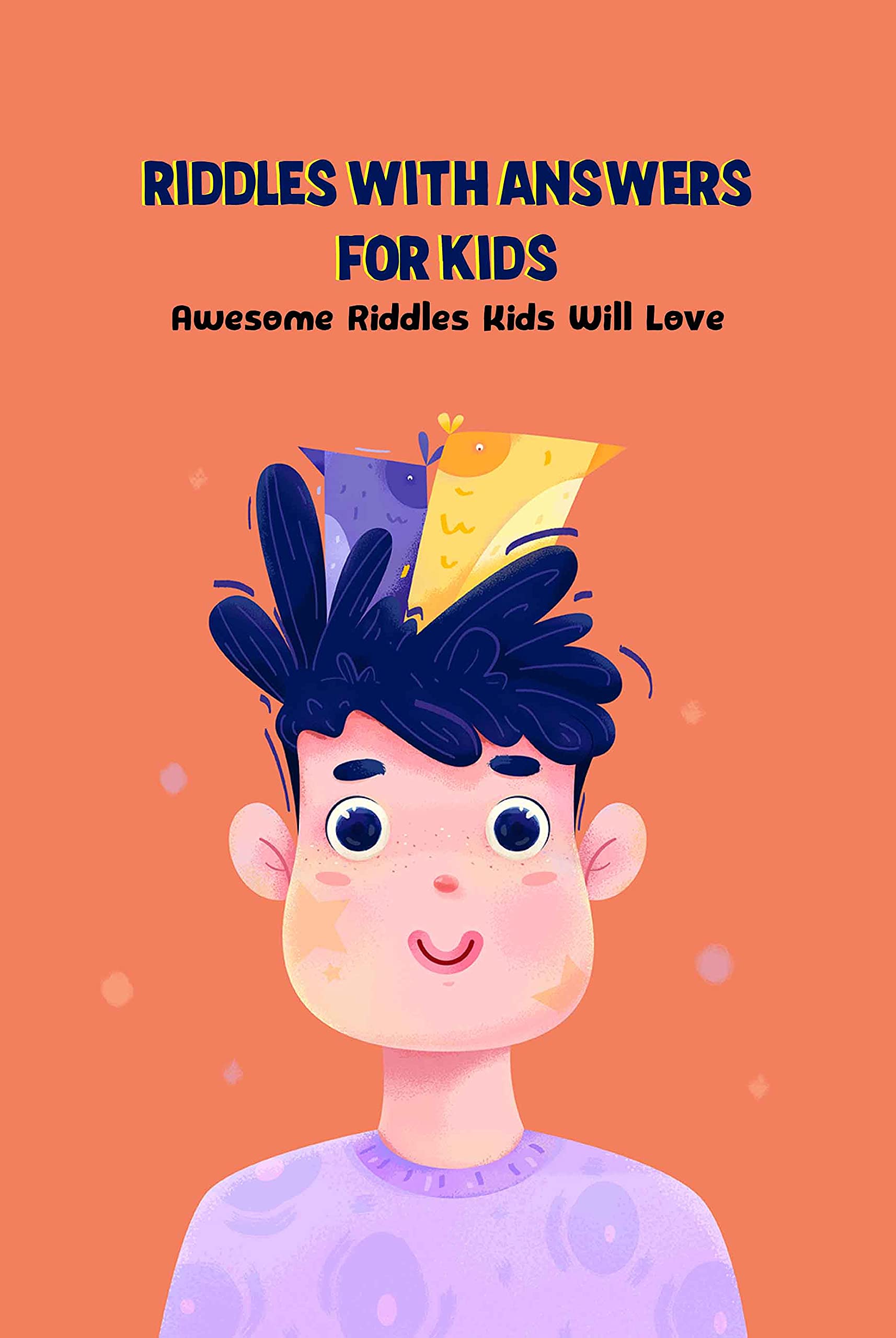 Riddles with Answers for Kids: Awesome Riddles Kids Will Love by LOWELL ...