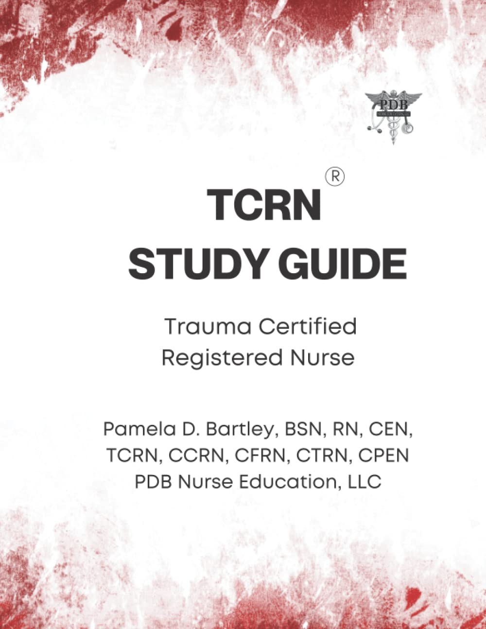 TCRN® Study Guide Paper Copy by Pamela Bartley | Goodreads