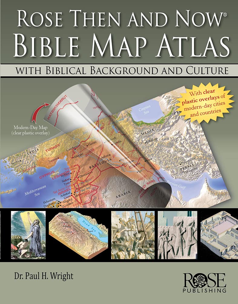 Rose Then and Now Bible Map Atlas: With Biblical Background and Culture ...