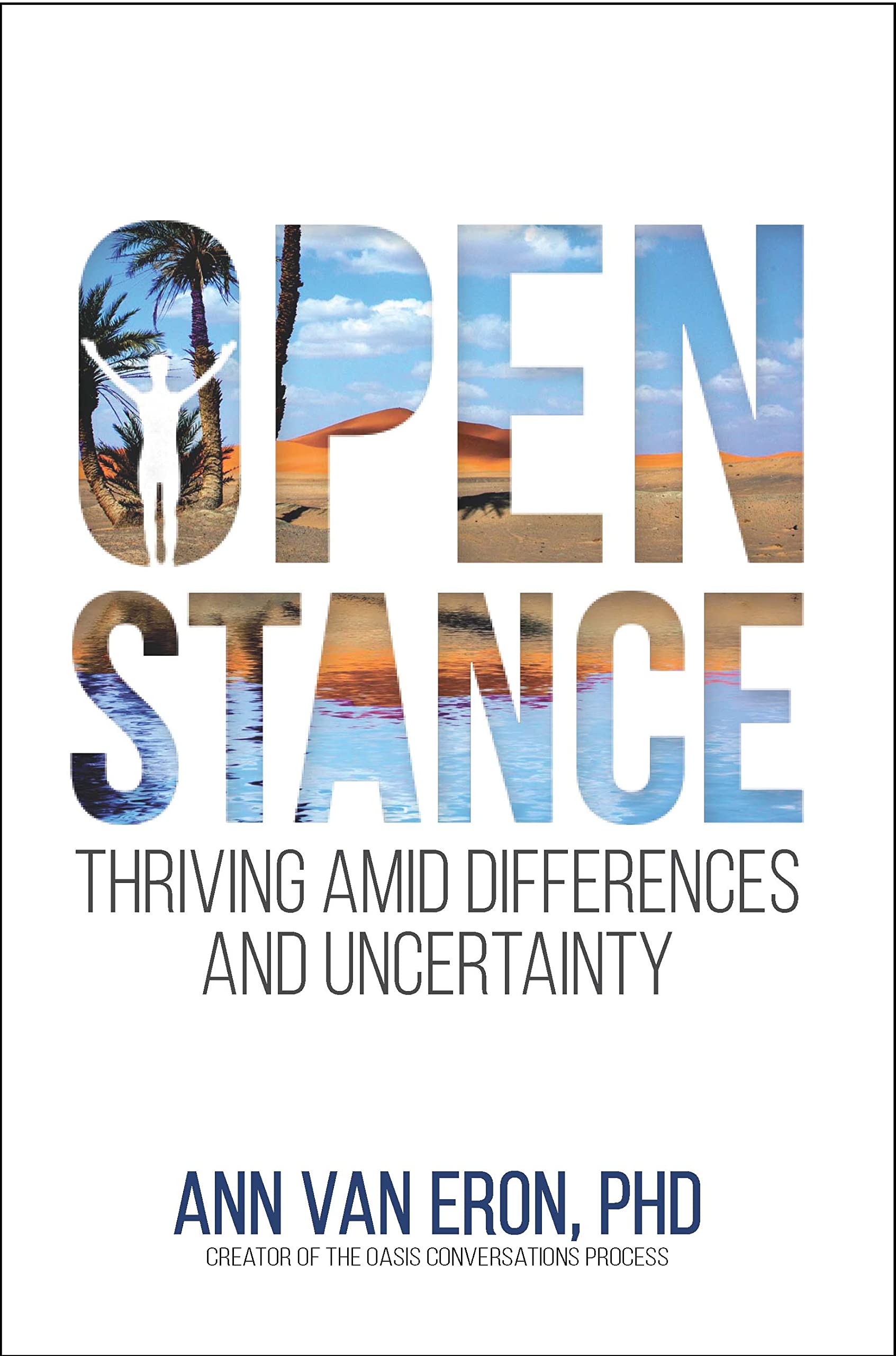 Open Stance: Thriving Amid Differences and Uncertainty by Ann Van Eron ...