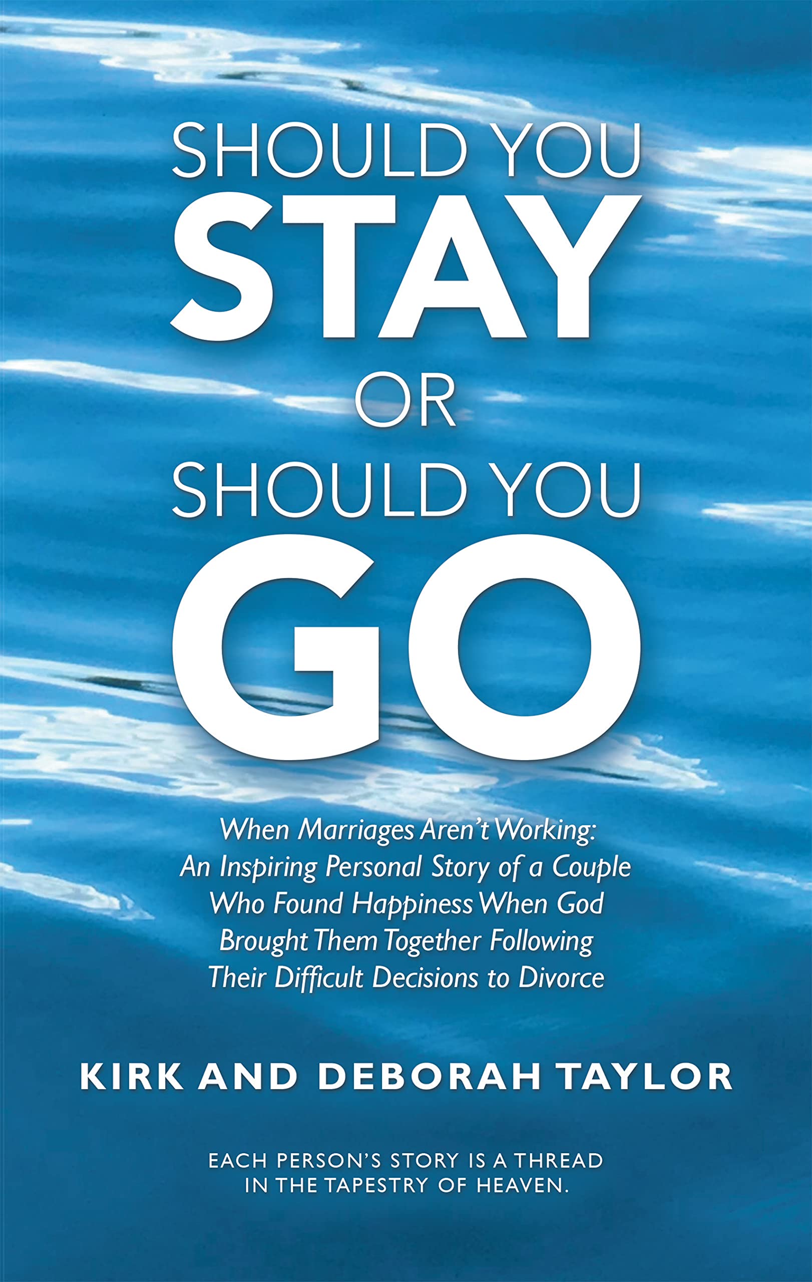 Should You Stay or Should You Go: When Marriages Aren’t Working: an ...