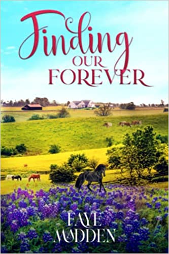 Finding Our Forever by Faye Madden | Goodreads