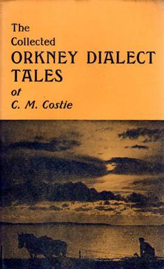 The Collected Orkney Dialect Tales by C.M. Costie | Goodreads