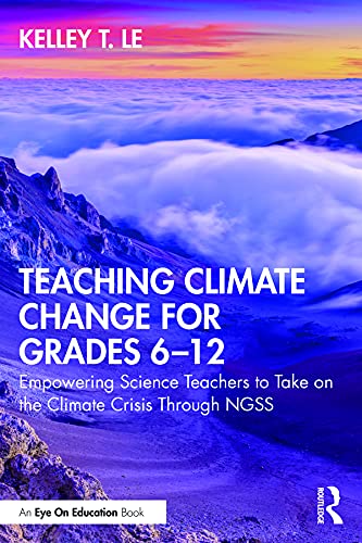 Teaching Climate Change for Grades 6–12: Empowering Science Teachers to ...