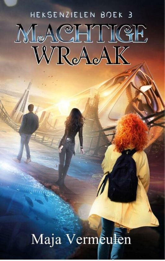 Machtige Wraak (Heksentrilogie boek 3) by Maja Vermeulen | Goodreads