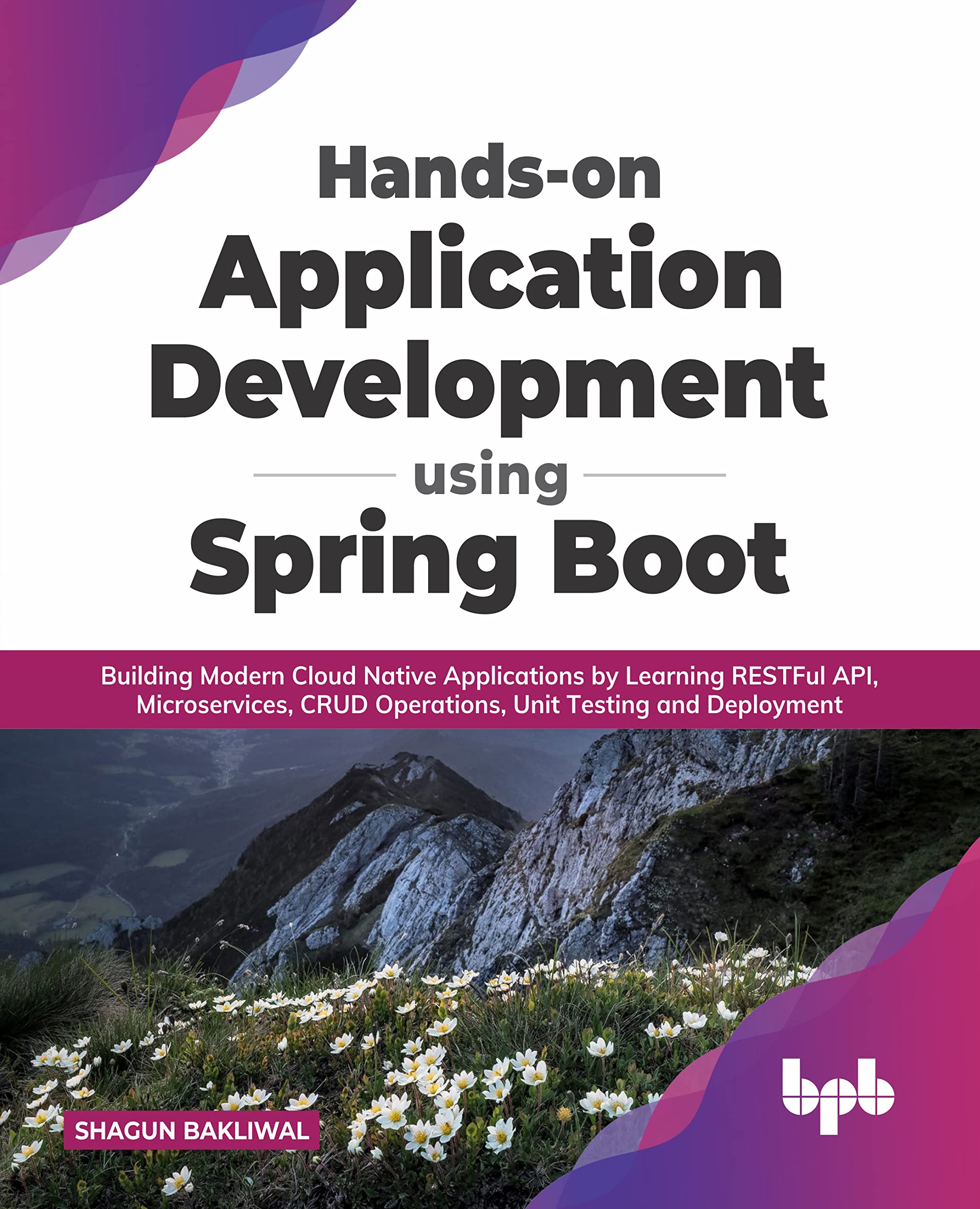 Hands-on Application Development using Spring Boot: Building Modern ...