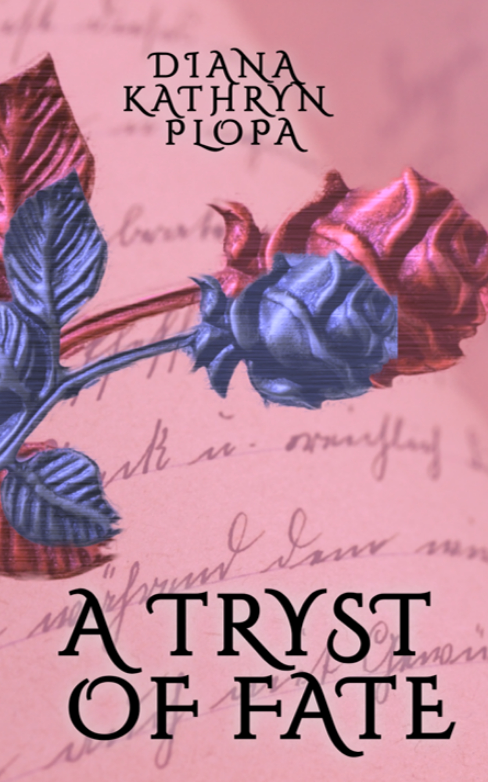 A Tryst of Fate by Diana Kathryn Plopa | Goodreads