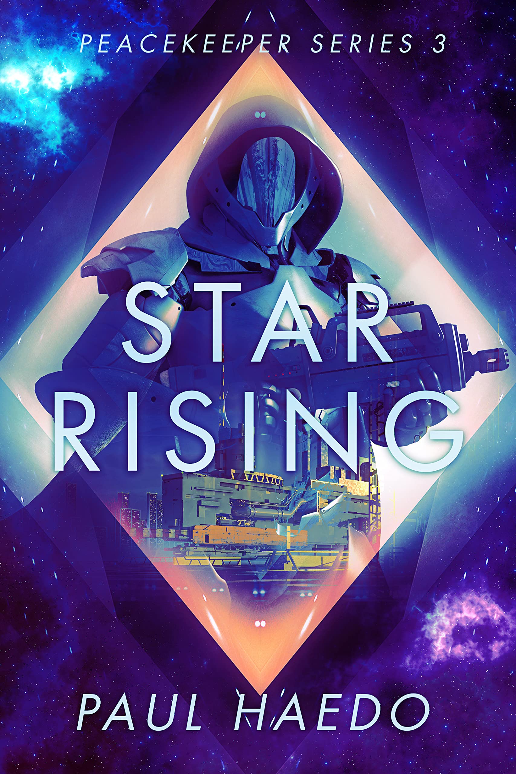 Star Rising (Peacekeeper Series Book 4) by Paul Haedo | Goodreads