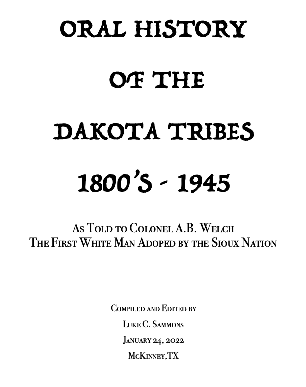 Oral History of The Dakota Tribes: 1800's - 1945 by A.B. Welch | Goodreads