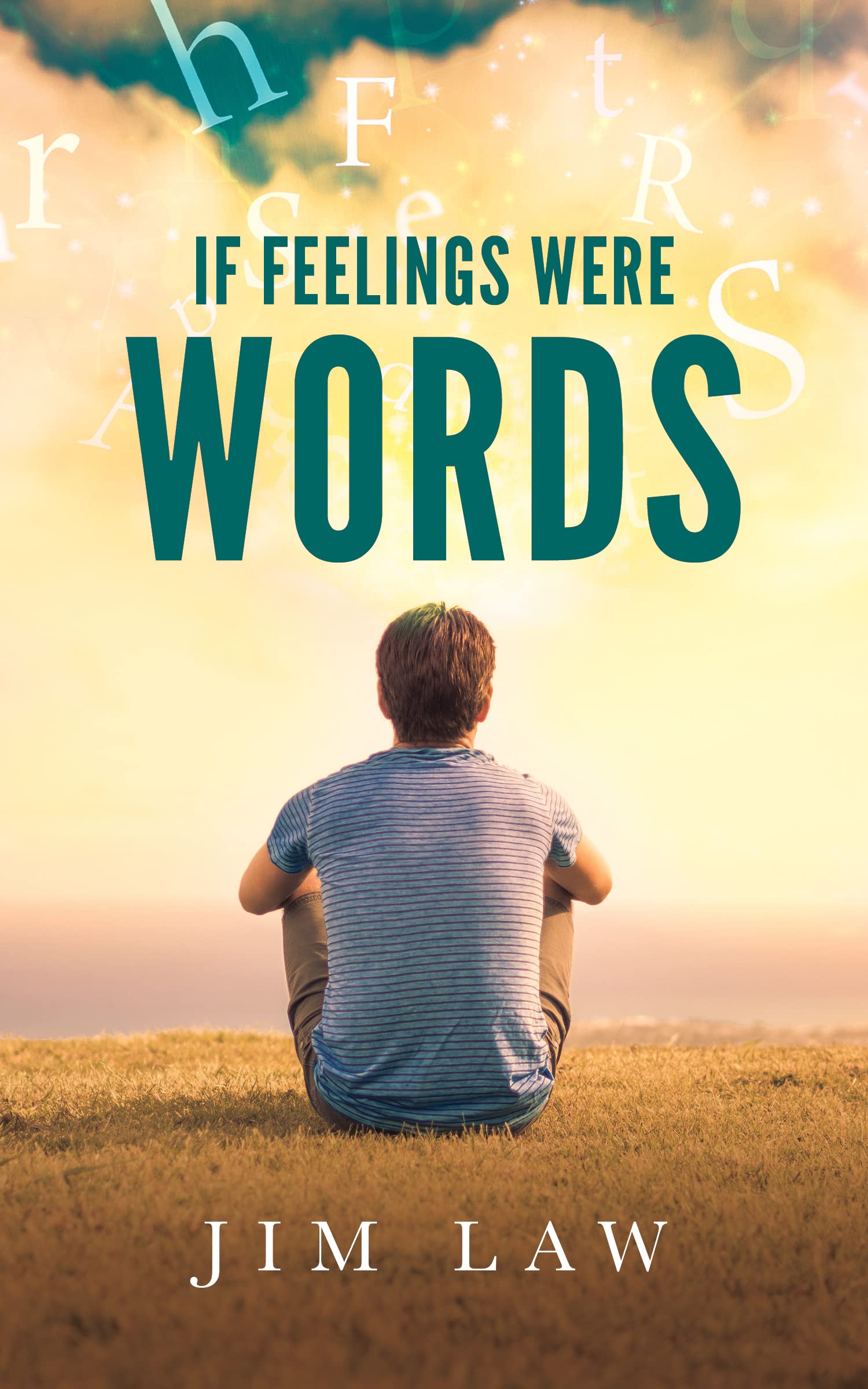 If Feelings Were Words by Jim Law | Goodreads