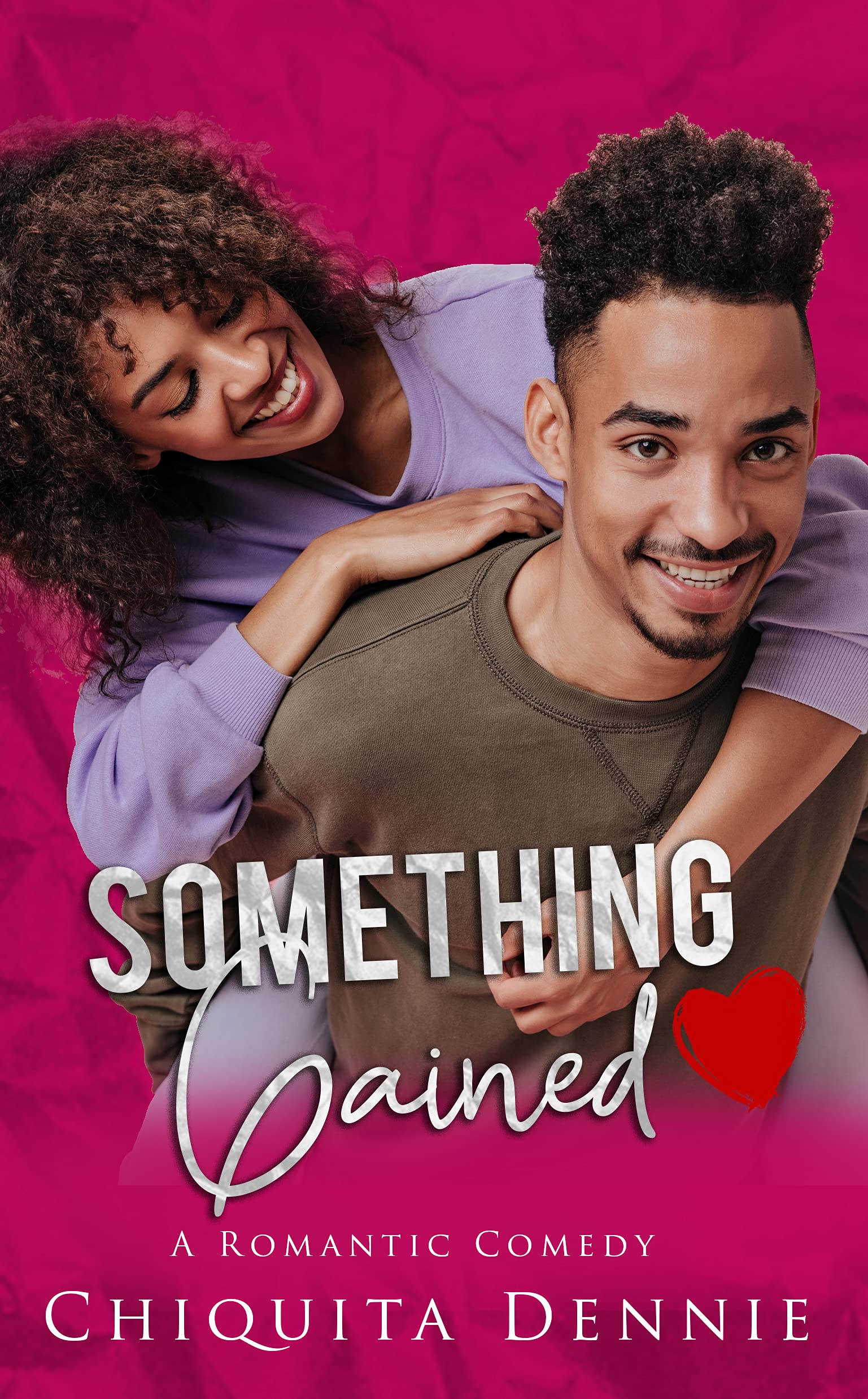 Something Gained (Something, #1) by Chiquita Dennie | Goodreads