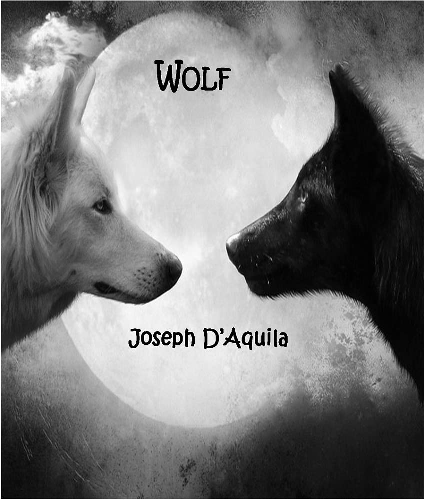 Wolf by Joseph D'Aquila | Goodreads