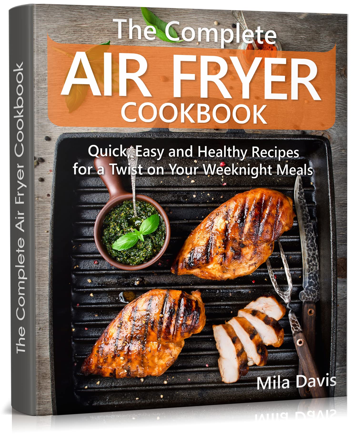 The Complete Air Fryer Cookbook: Quick, Easy and Healthy Recipes for a ...