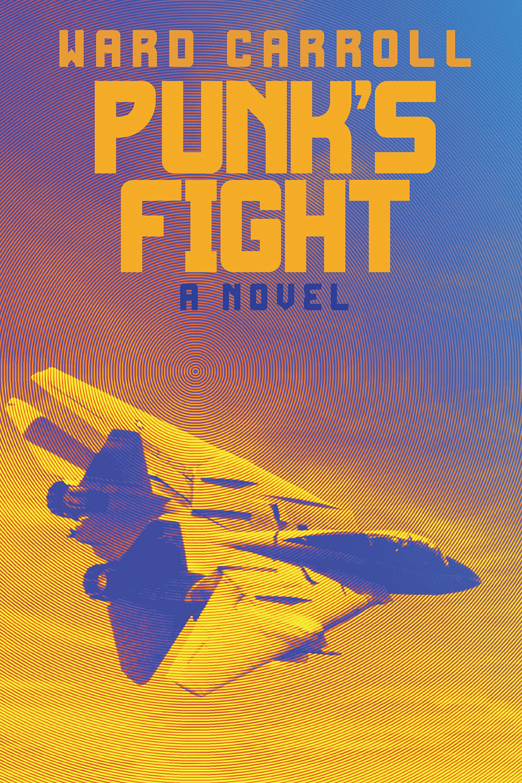 Punk's Fight (Punk: U.S. Navy Pilot Book 3) by Ward Carroll | Goodreads