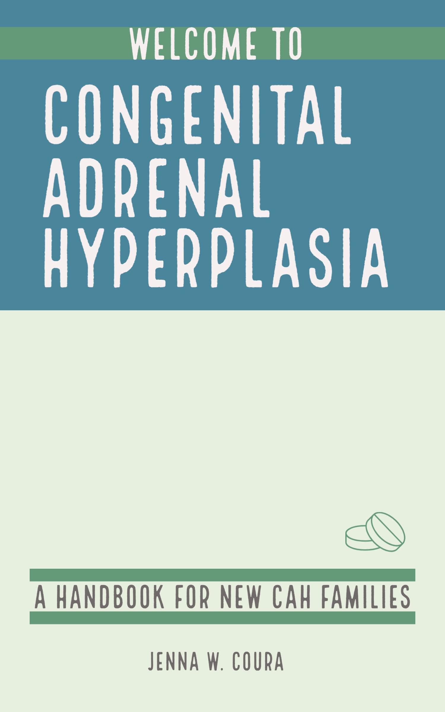 Welcome to Congenital Adrenal Hyperplasia: A Handbook for New CAH ...