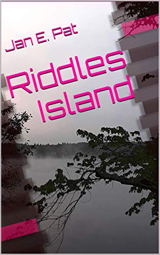 Riddles Island by Jan E. Pat | Goodreads